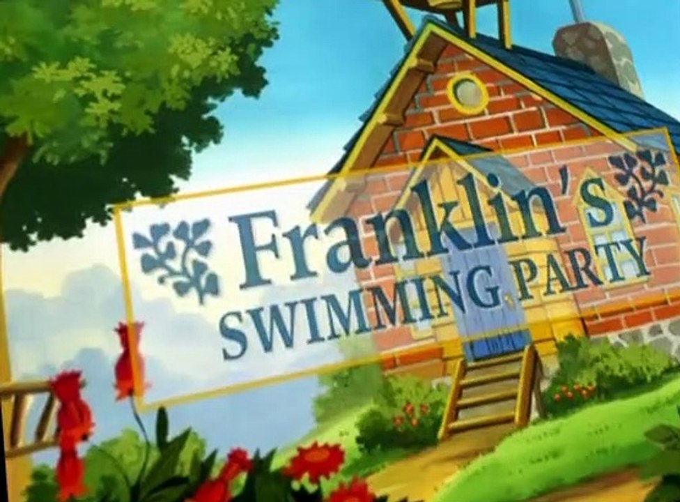 Franklin Franklin S06 E004 Franklin and the Swimming Party / Franklin’s ...