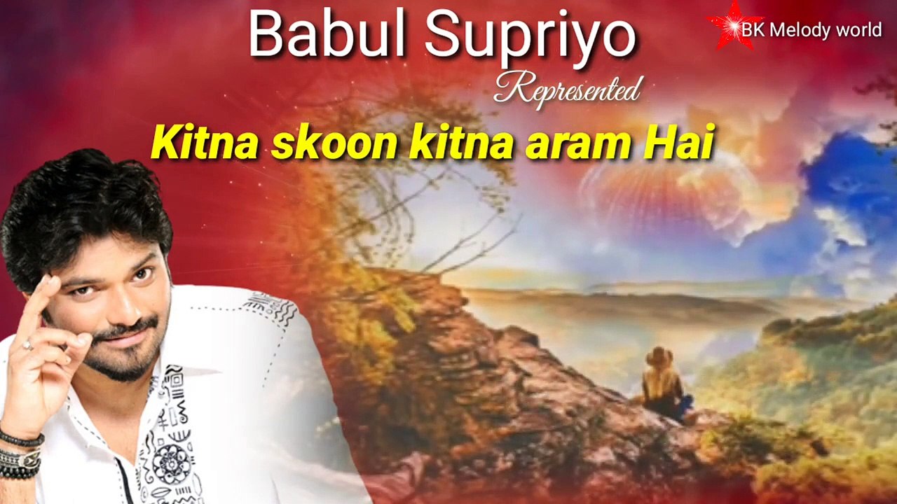 kitna Skoon kitna aram hai -Kumar sanu - Represented Babul supriyo song - Bk song - Bk melody ...