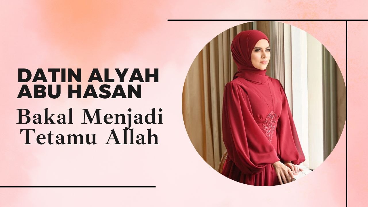 Datin Alyah Bakal Menjadi Tetamu Allah Sekali Lagi Di Bulan Ramadan ...