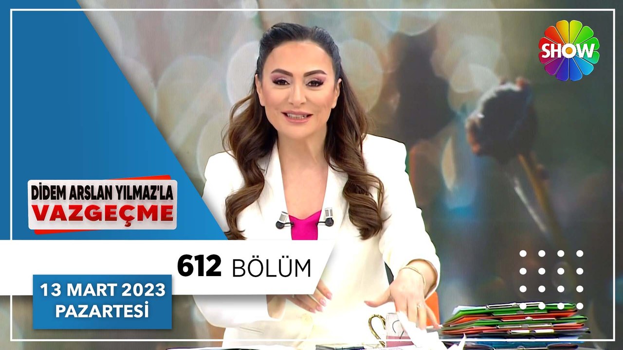 Didem Arslan Yılmaz'la Vazgeçme 612. Bölüm | 13 Mart 2023 - Dailymotion ...