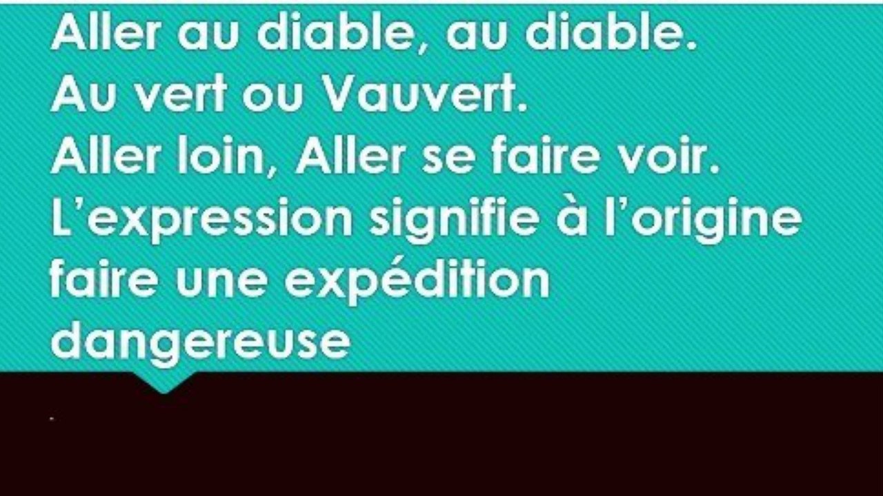 24) Aller au diable, au diable Auvert ou Vauvert. Proverbe Français ...