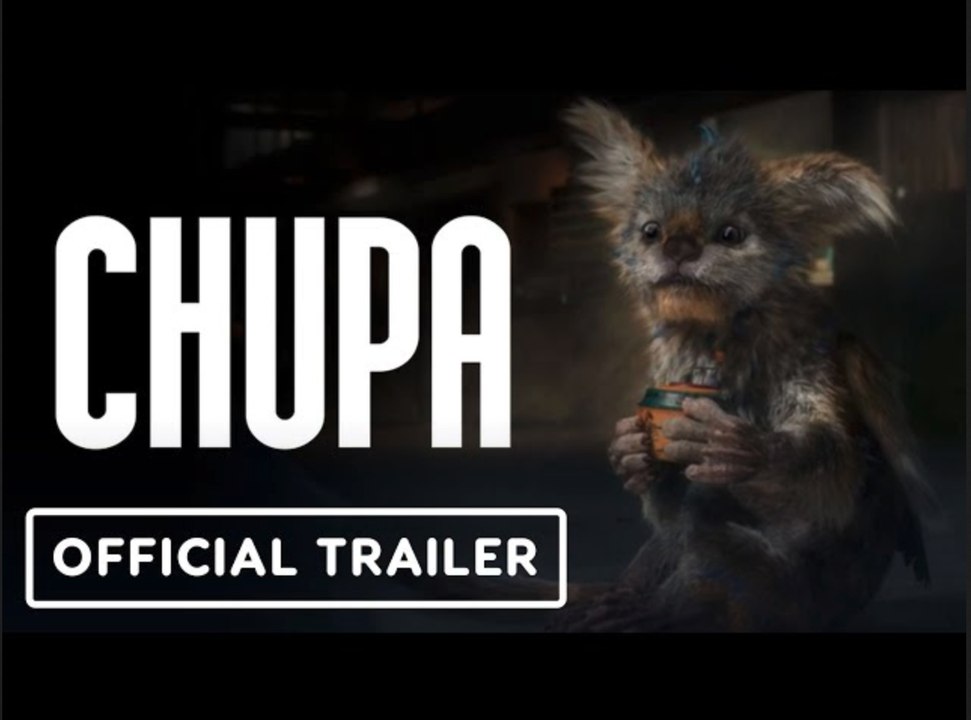 Chupa | Official Trailer - Demián Bichir, Evan Whitten, Christian ...