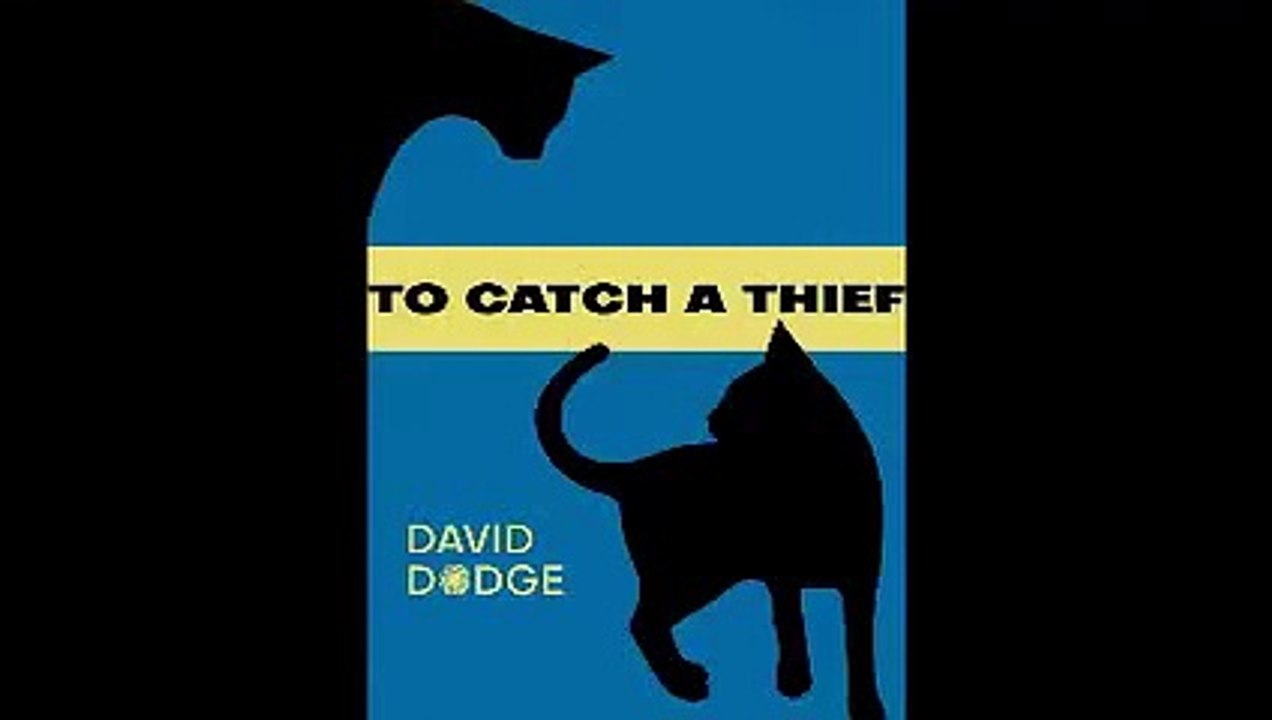 To Catch a Thief by David Dodge - video Dailymotion