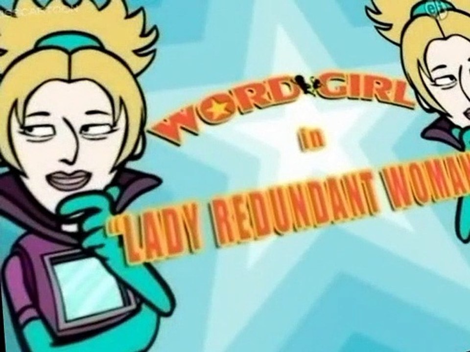 WordGirl S01 E019 - Lady Redundant Woman - A Game of Cat and Mouse ...