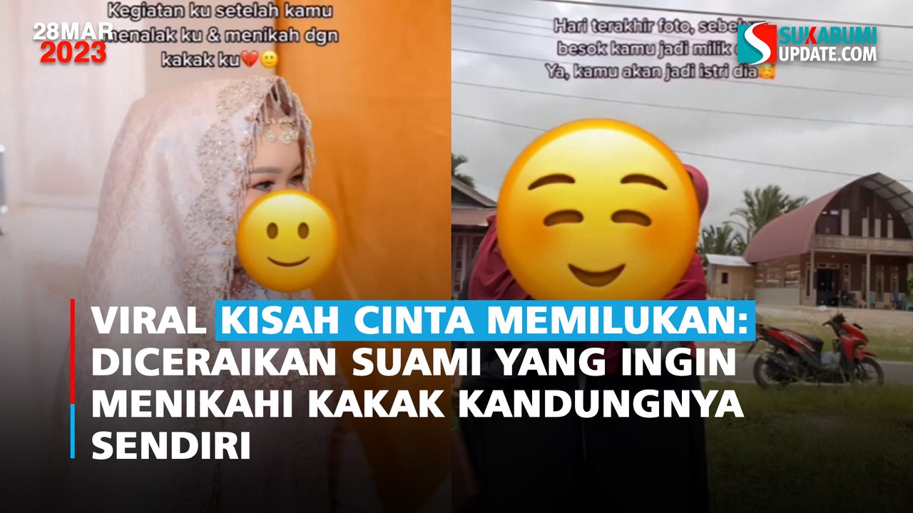 Viral Kisah Cinta Memilukan: Diceraikan Suami yang Ingin Menikahi Kakak Kandungnya Sendiri ...