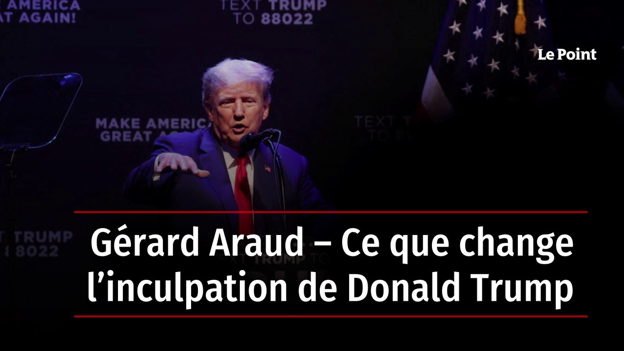 Gérard Araud – Ce que change l’inculpation de Donald Trump - Vidéo ...