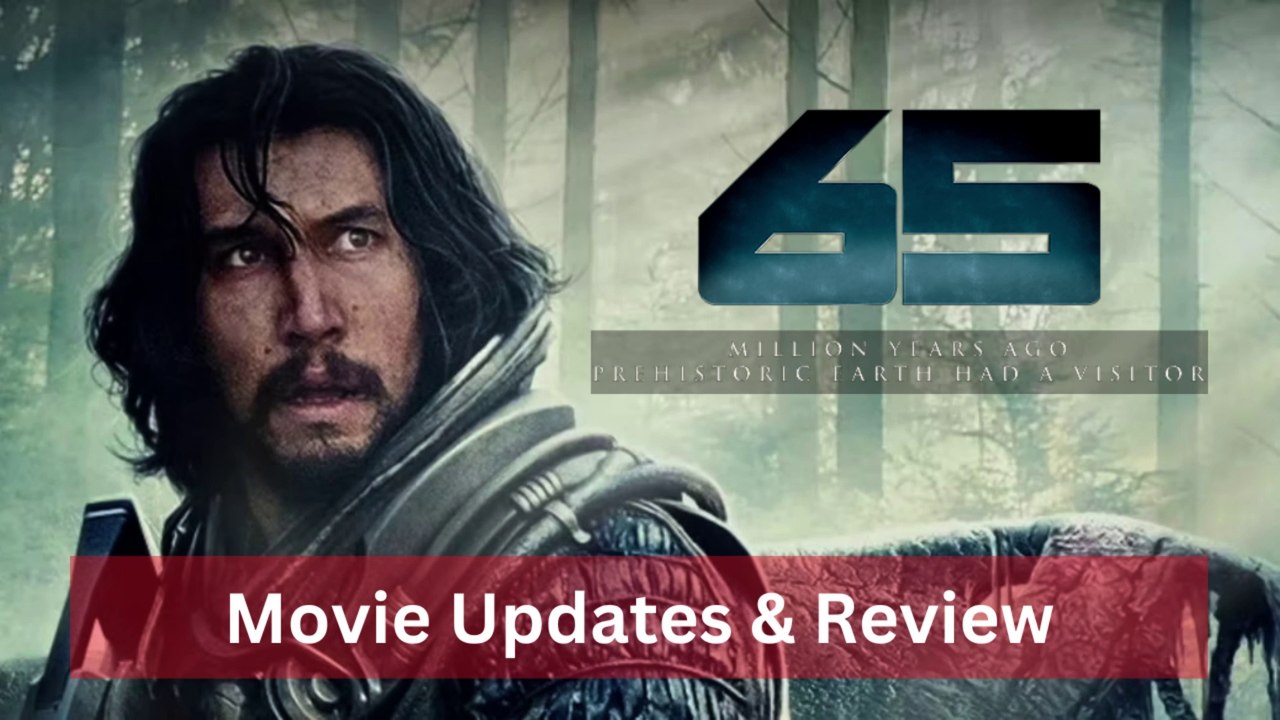 65 - Movie Updates & Review - video Dailymotion