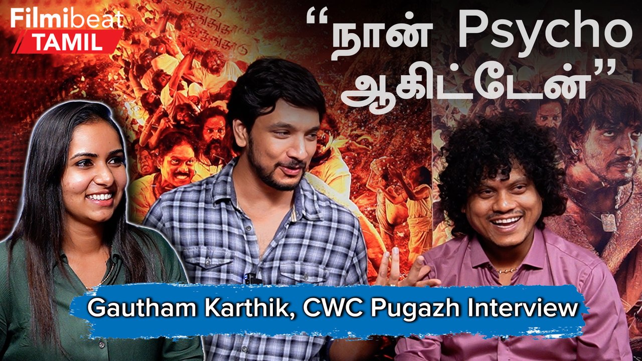 Gautham Karthik, CWC Pugazh Interview | “Makeup கலைக்கவே 4 மணி நேரம் ...