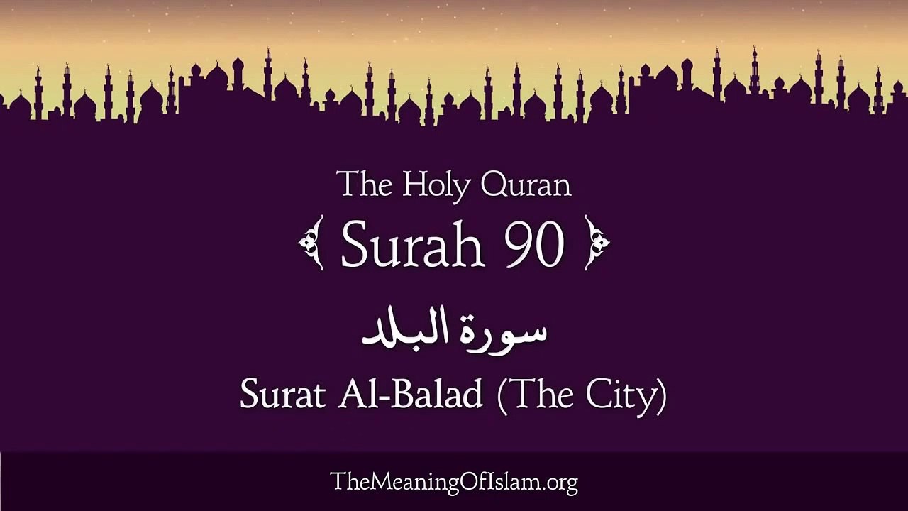 Quran- 90. Surah Al-Balad (The City)- Arabic and English translation HD ...