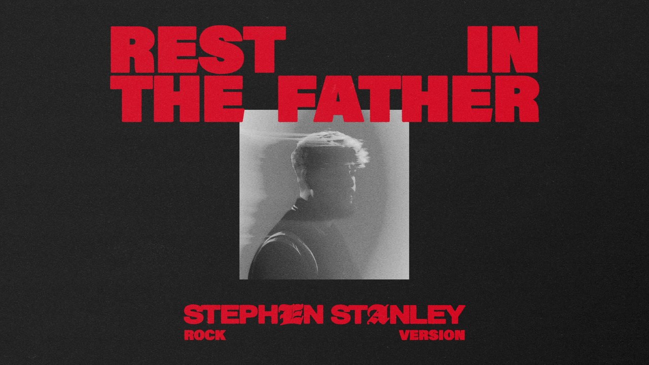 Stephen Stanley - Rest In The Father (Rock Version / Audio) - video ...
