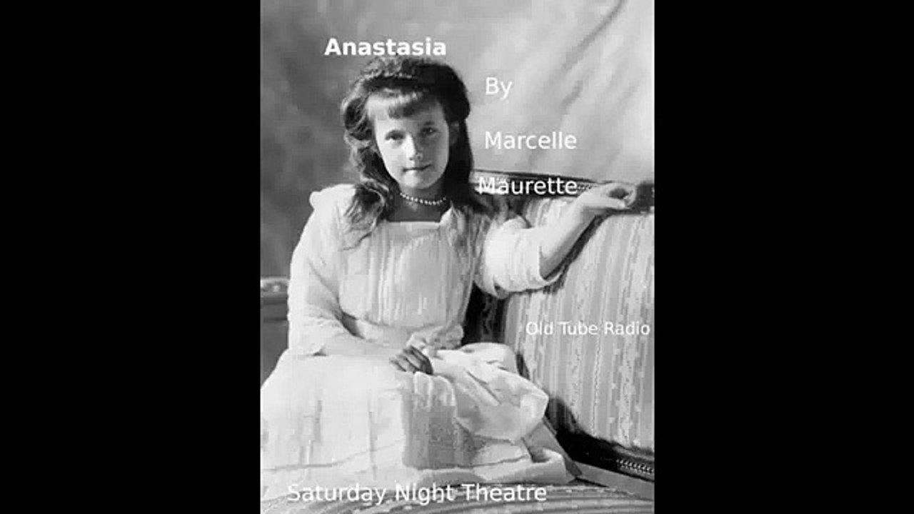 Anastasia by Marcelle Maurette - video Dailymotion