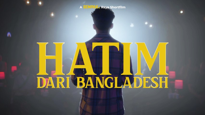 [TRAILER] Hatim Dari Bangladesh - Filem Pendek Raya Gempak | Gempak