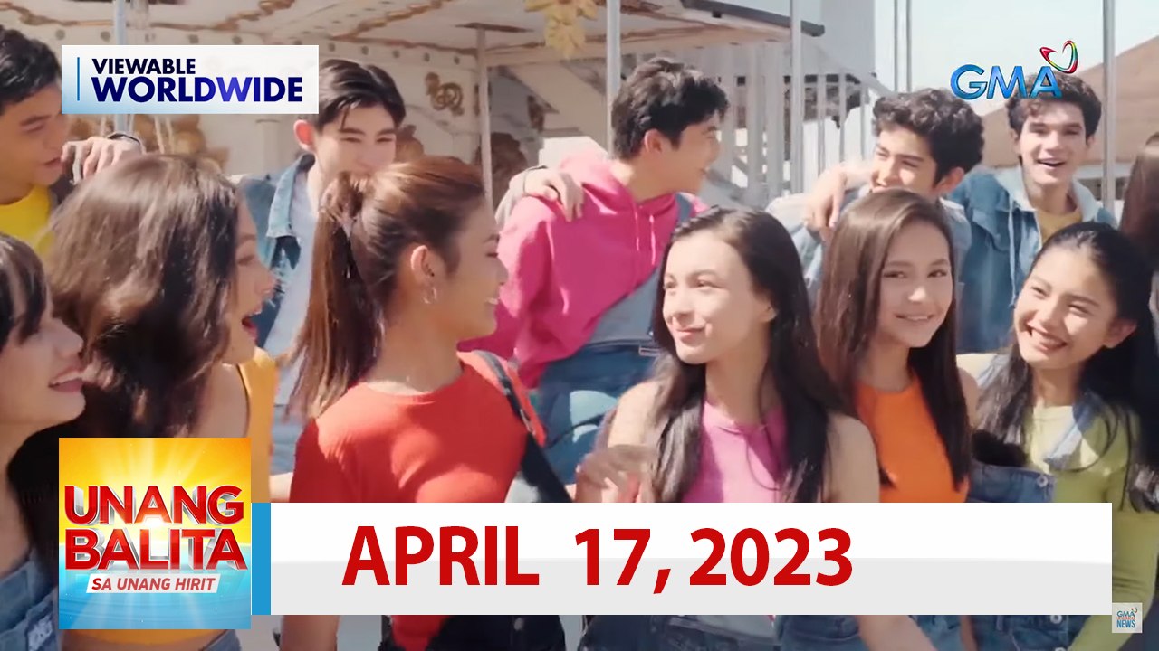 Unang Balita sa Unang Hirit: April 17, 2023 [HD] - video Dailymotion
