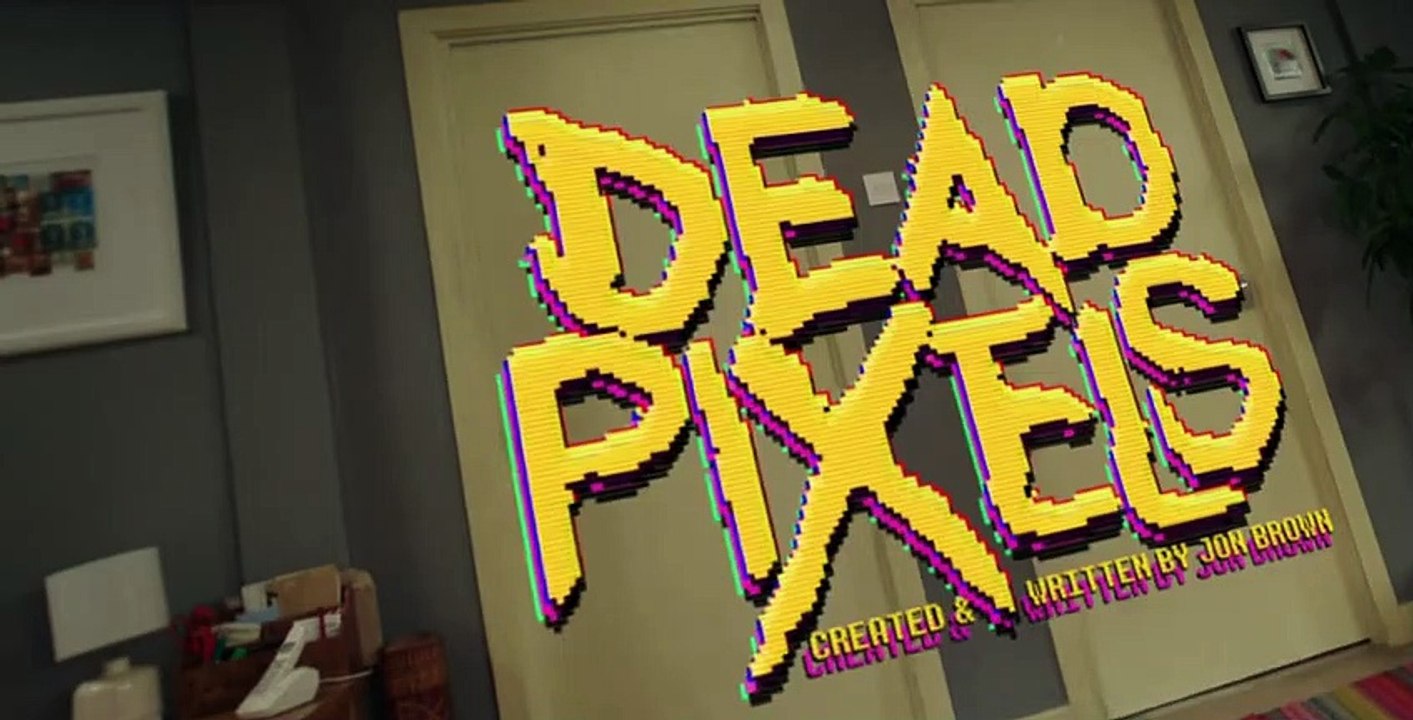 Dead Pixels S02 E01 - video Dailymotion