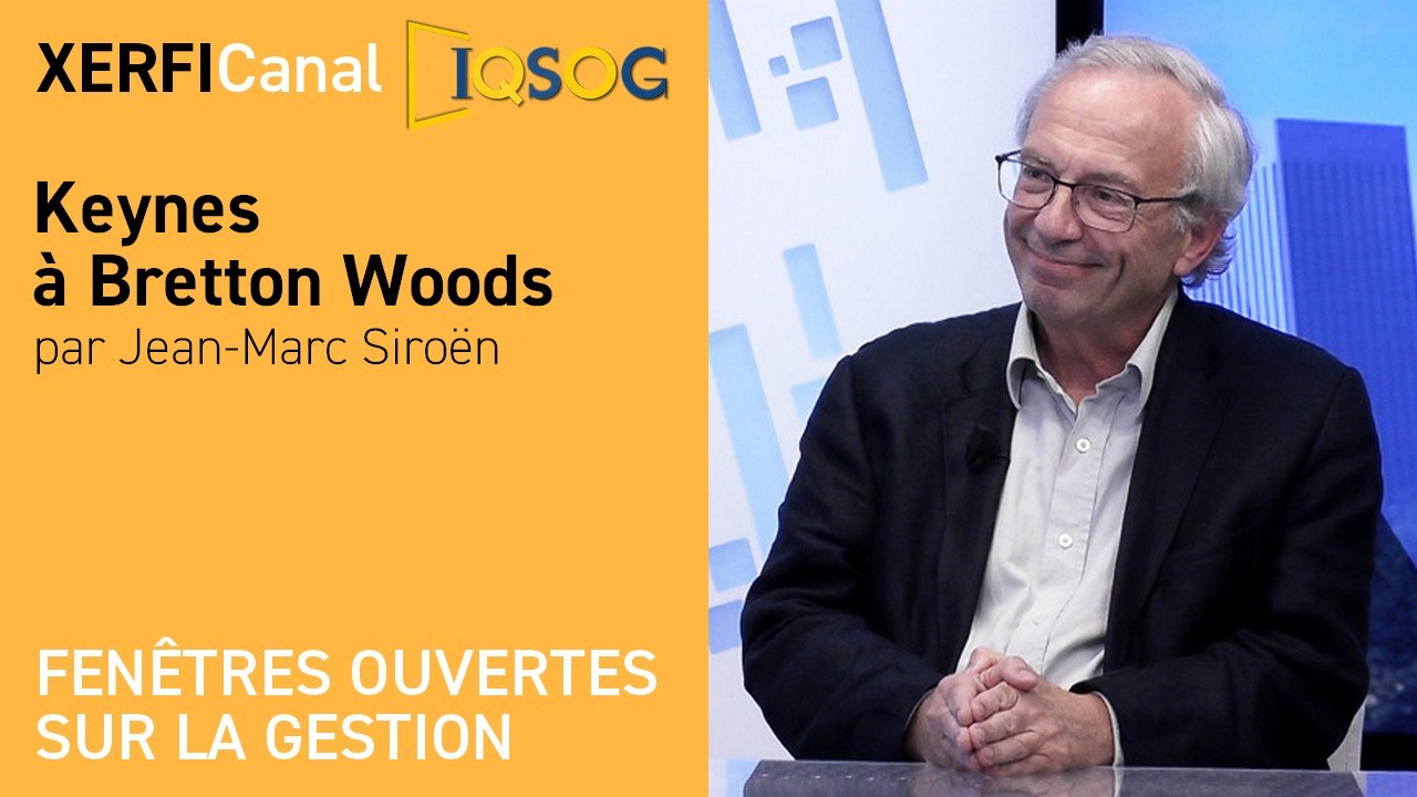 Keynes à Bretton Woods [Jean-Marc Siroën] - Vidéo Dailymotion