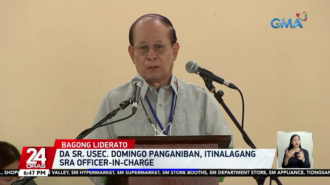 DA Sr. Usec. Domingo Panganiban, itinalagang SRA Officer-In-Charge | 24 Oras - video Dailymotion