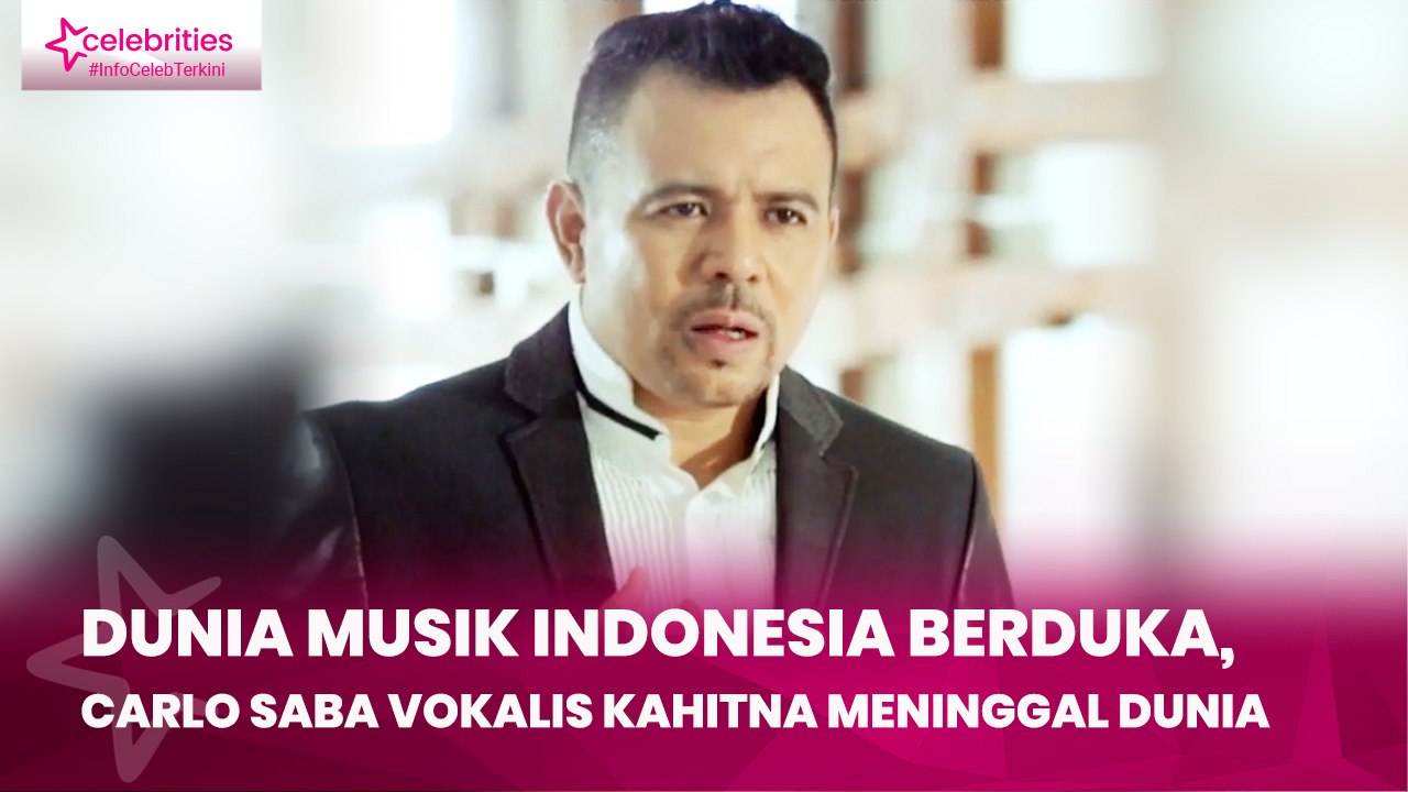 Dunia Musik Indonesia Berduka, Carlo Saba Vokalis Kahitna Meninggal ...