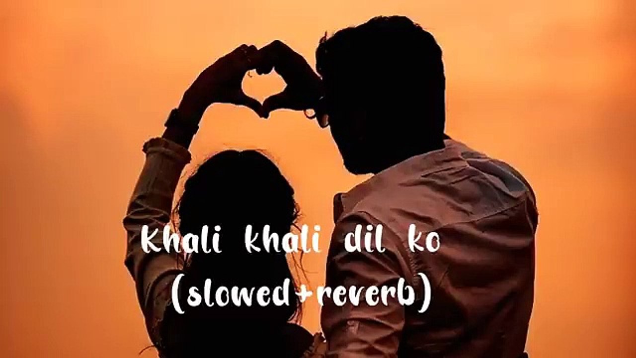 khali khali dil ko bhar denge mohabbat se - video Dailymotion
