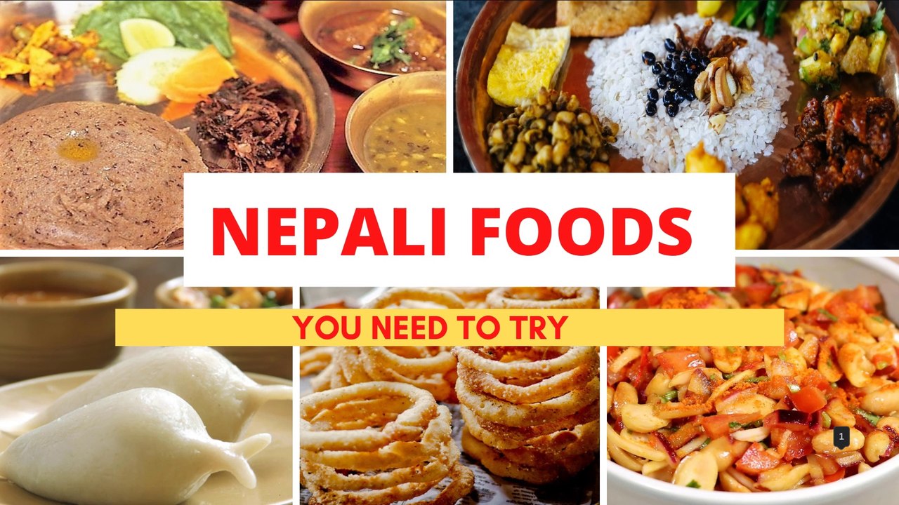 Most Popular Nepali Foods | Nepali Cuisine | सबैभन्दा लोकप्रिय नेपाली ...