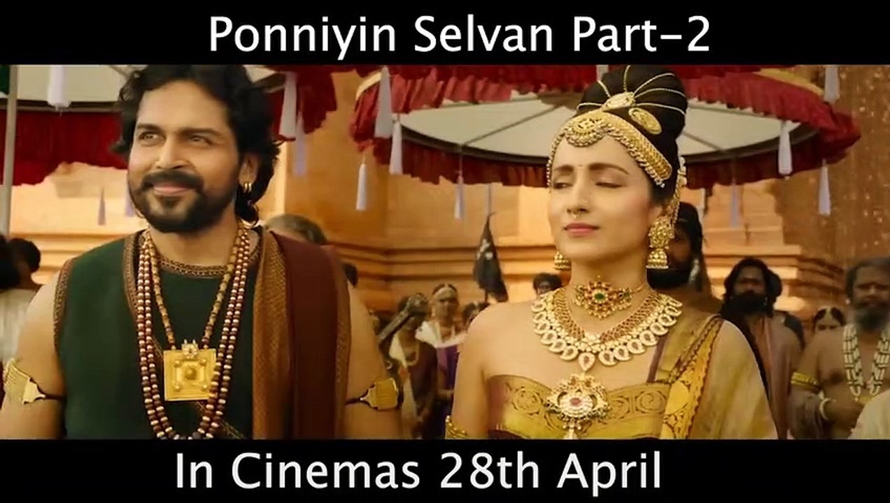 Ponniyin Selvan: Part Two | Trailer 2 - video Dailymotion