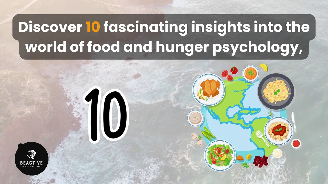 10 Surprising Facts About Food and Hunger Psychology - video Dailymotion