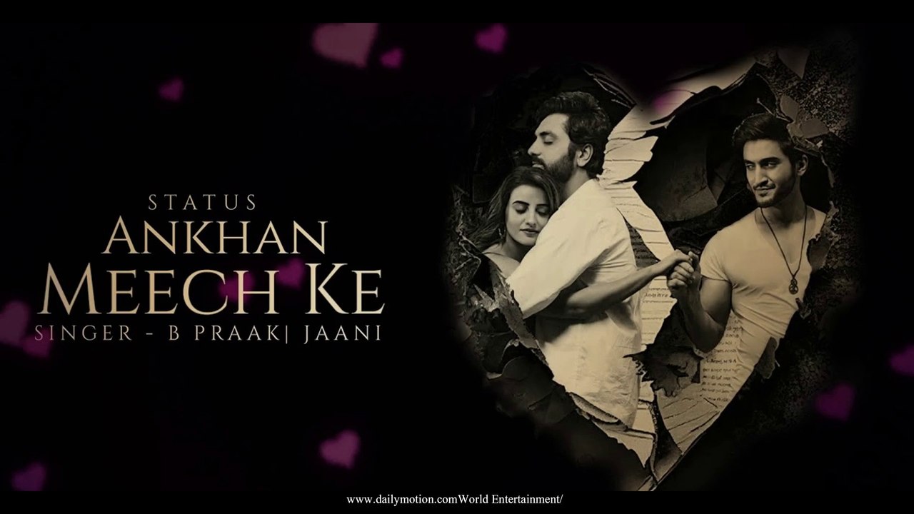 Ankhan Meech Ke (Song) B Praak Jaani Akhil Sachdeva Akshara Singh ...
