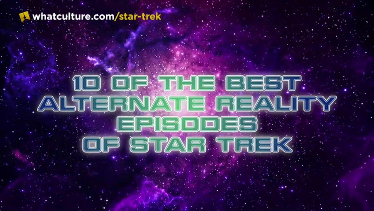 Star Trek: 10 Best Alternate Reality Episodes - video Dailymotion