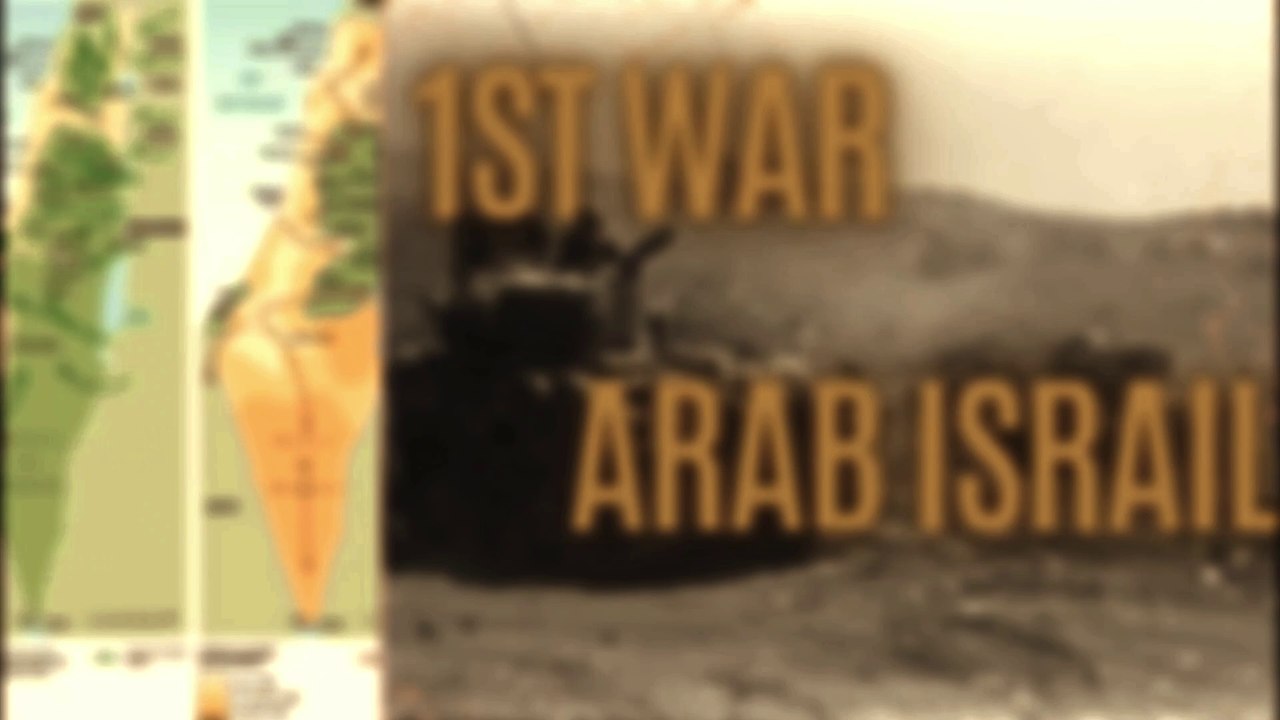 The 1948 Arab-Israeli War: A Comprehensive Overview of the Conflict and ...