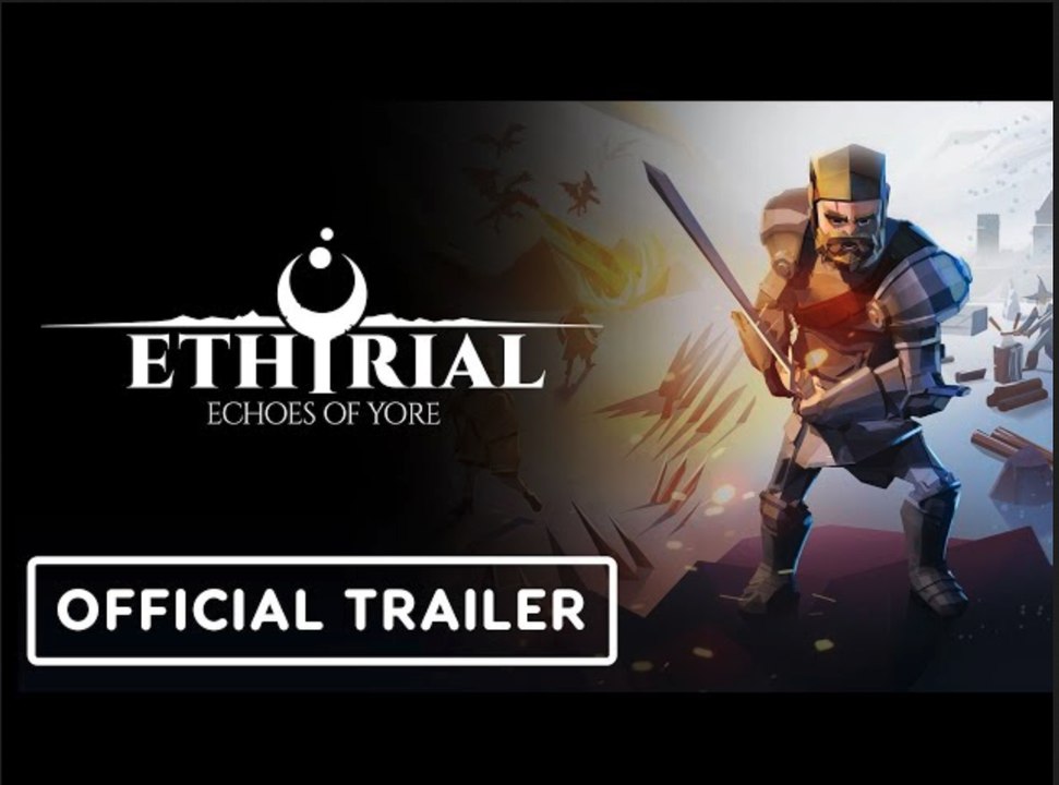 Ethyrial Echoes of Yore | Official Launch Trailer - video Dailymotion