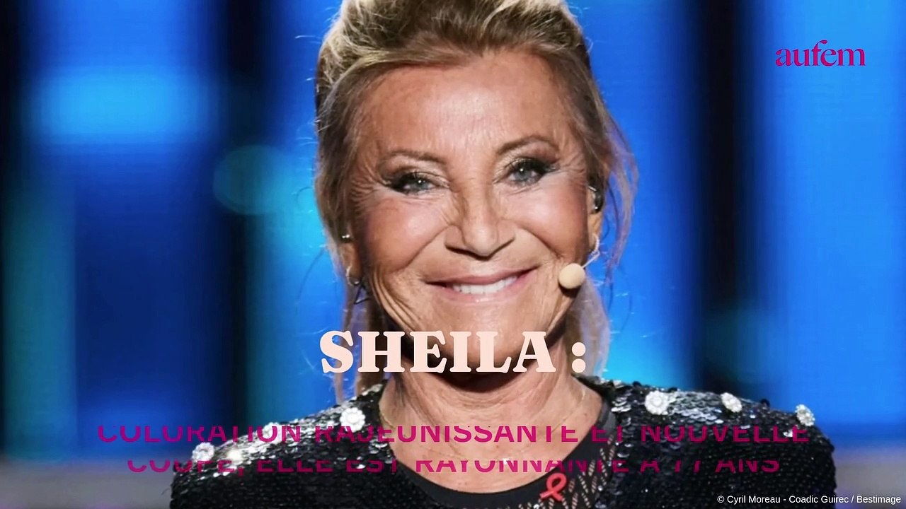 Sheila : coloration rajeunissante et nouvelle coupe, elle est ...