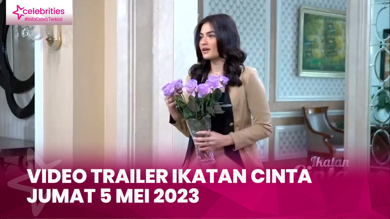 Video Trailer Ikatan Cinta 5 Mei 2023: Marsha Gigih Dapatkan Hati ...