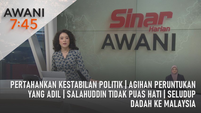 AWANI 7:45 [07/05/2023] - Pertahankan kestabilan politik | Agihan ...