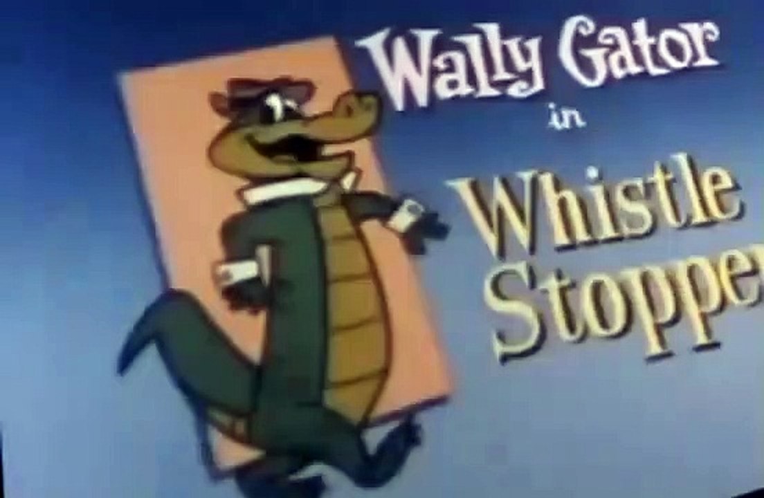 Wally Gator Wally Gator E039 – Whistle Stopper - video Dailymotion
