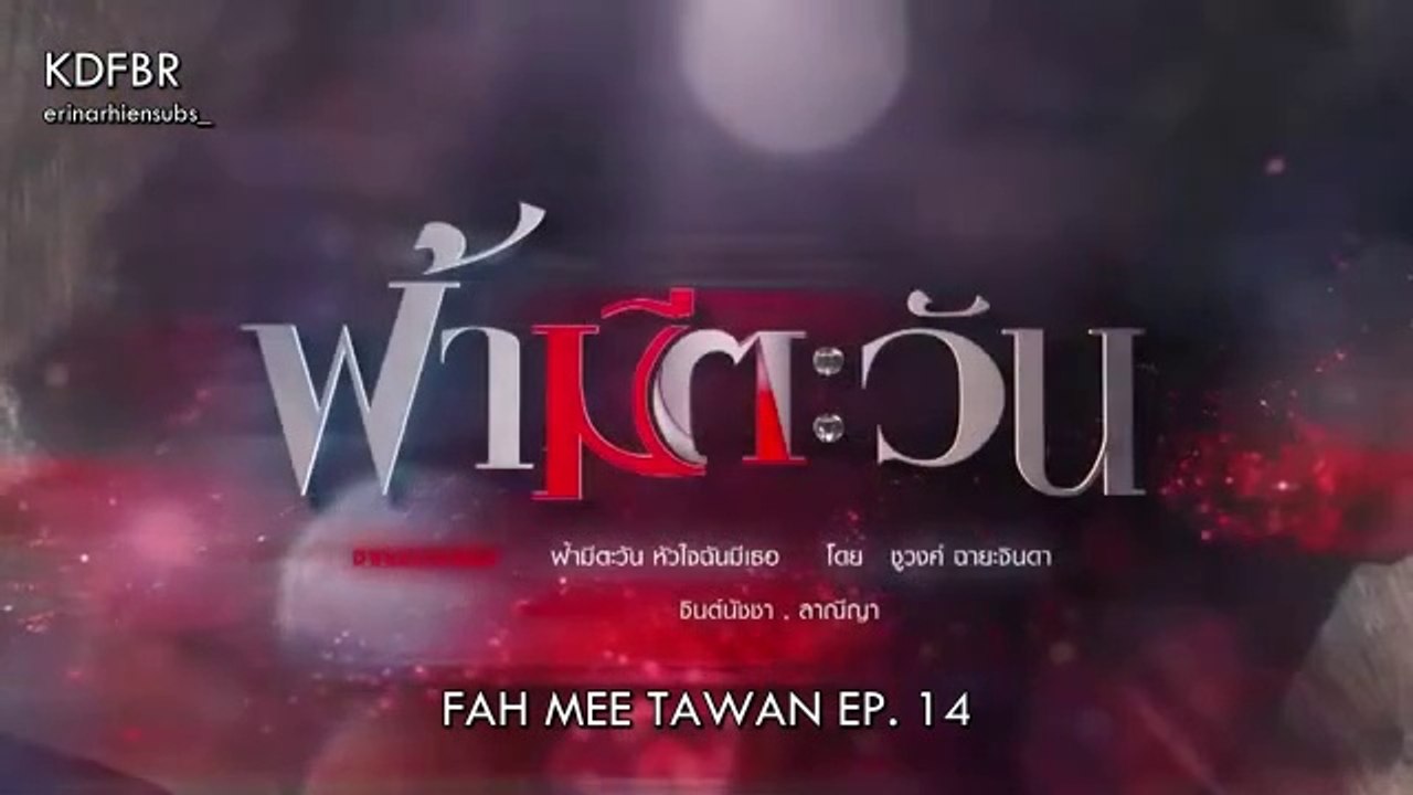 [SUB INDO] Fah Mee Tawan Ep 14 Part 1 - Video Dailymotion