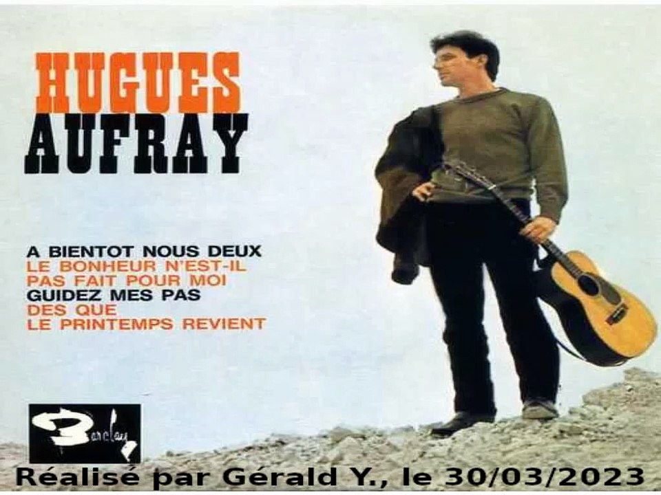 Hugues Aufray_Dès que le printemps revient (Clip 1964)karaoké - Vidéo ...