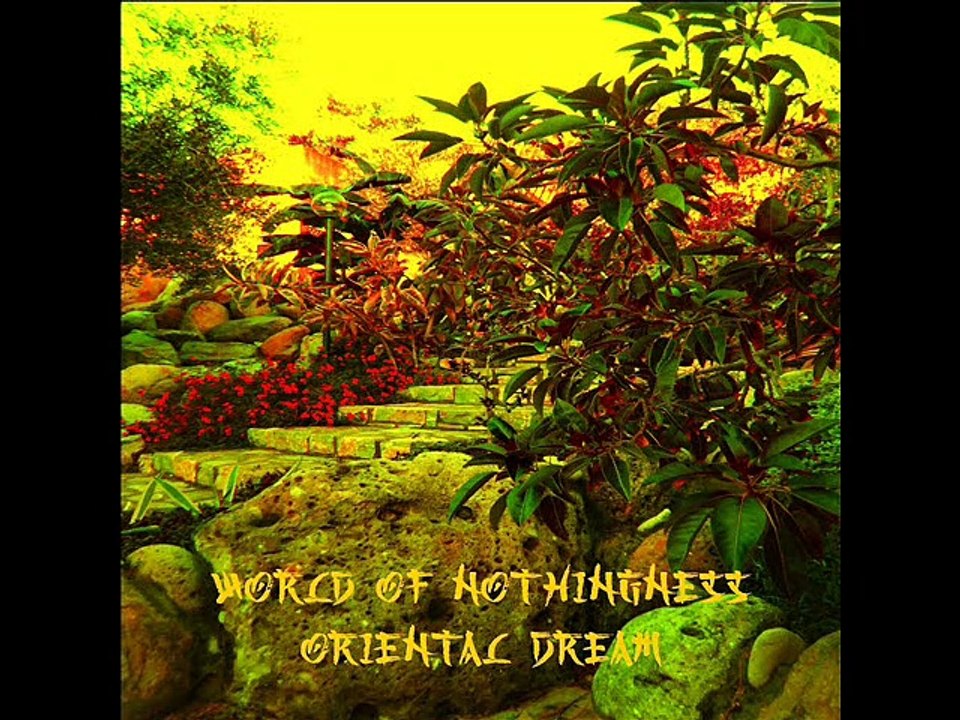 World Of Nothingness - Oriental Dream Part 1 (Intro) - video Dailymotion