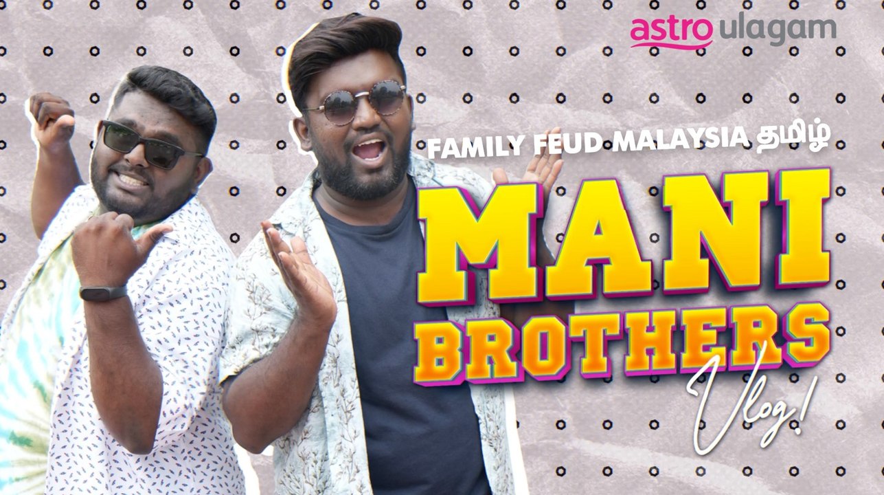 The Mani Brothers | Pitchumani & Nesamani | Family Feud Malaysia Tamil ...