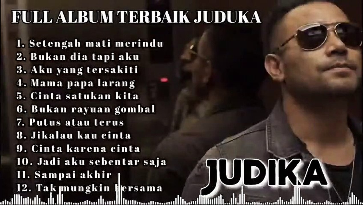 judika full album tanpa iklan -- putus atau terus, setengah mati ...