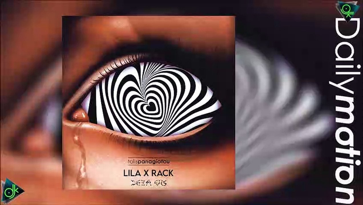 Lila x Rack - Dejavu (Tolis Panagiotou Remix) - video Dailymotion