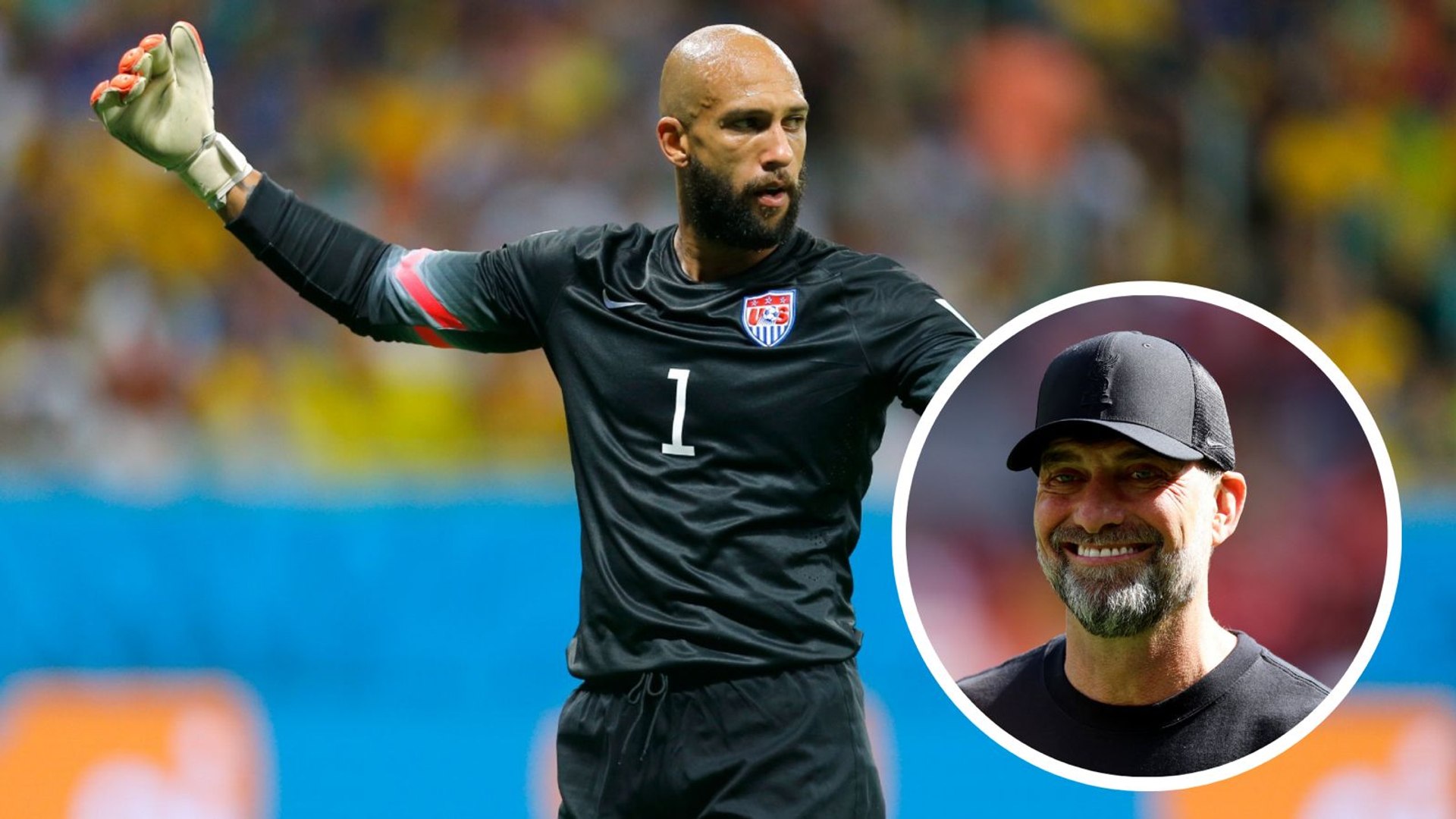 Tim Howard Wants to Fly to Spain to Convince Jurgen Klopp to Take USMNT ...