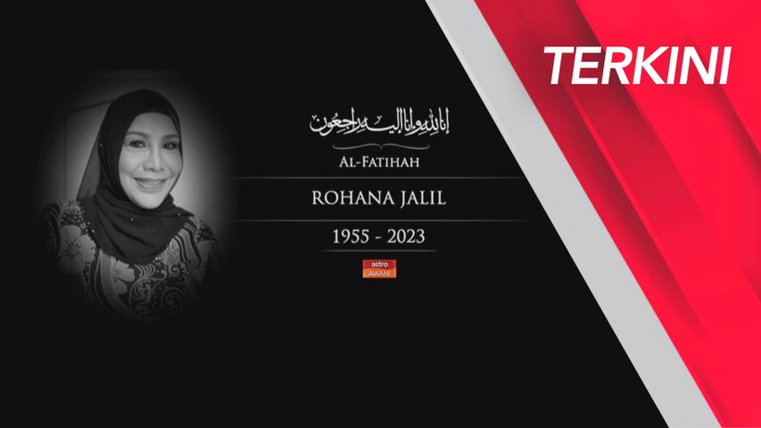 [TERKINI] Rohana Jalil meninggal dunia | Astro Awani