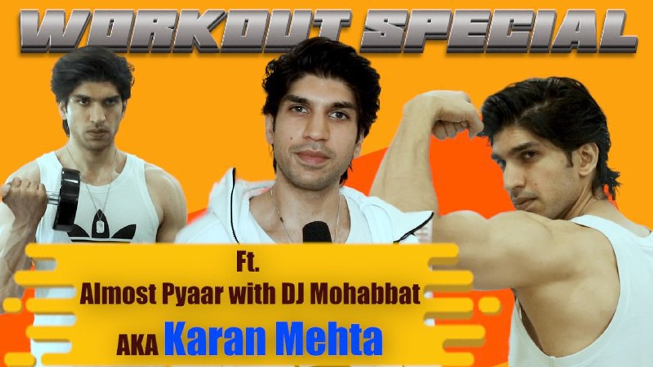 Gym Segment With Almost Pyar With DJ Mohabbat Actor Karan Mehta ...