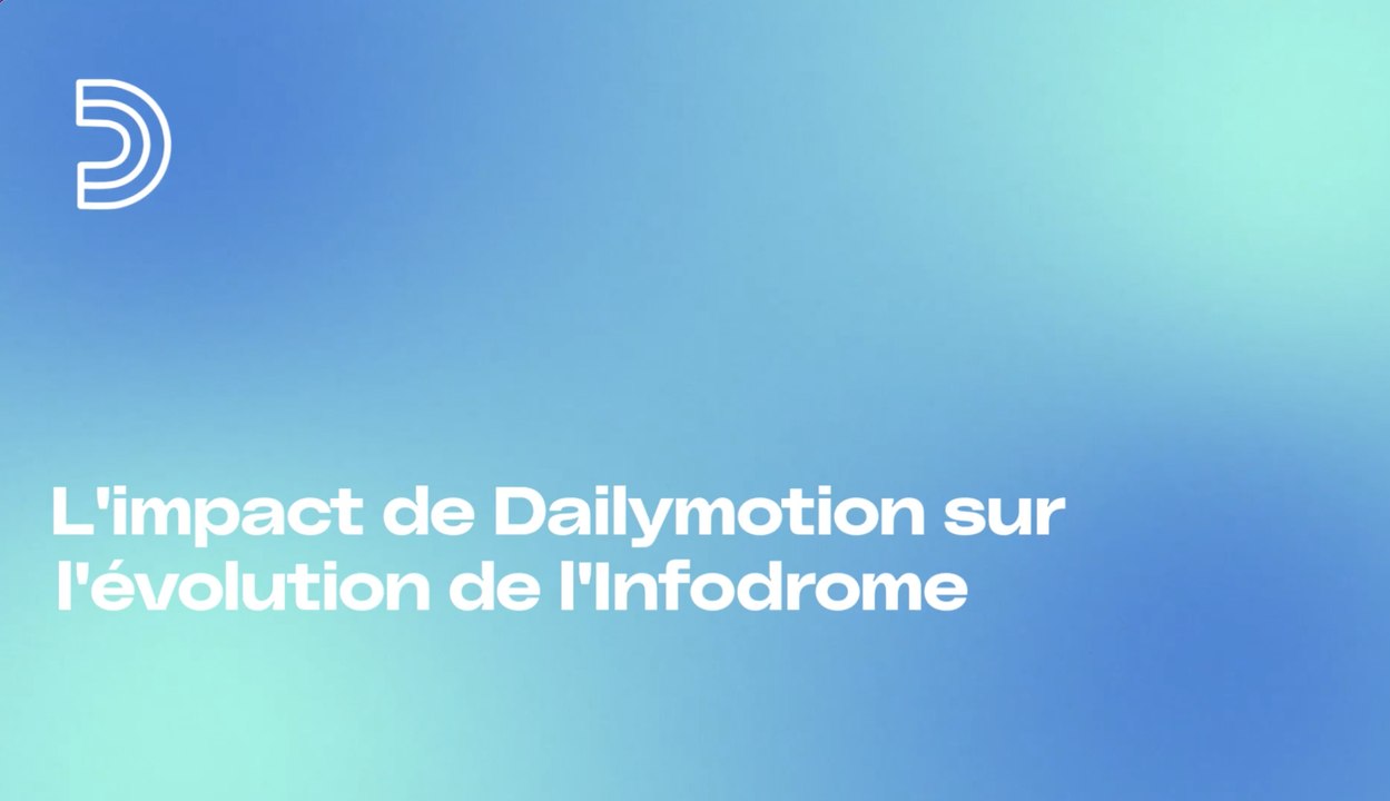 L’impact de Dailymotion sur L’infodrome - video Dailymotion