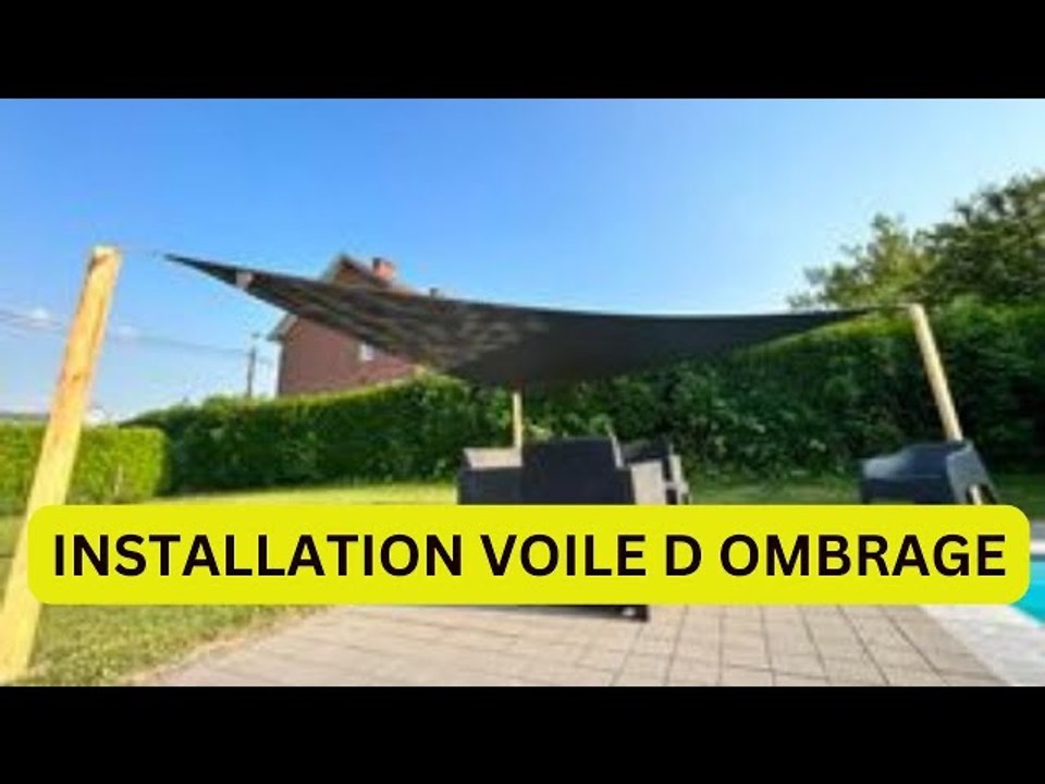 Guide complet pour l'installation de voile d'ombrage (faire sois même ...