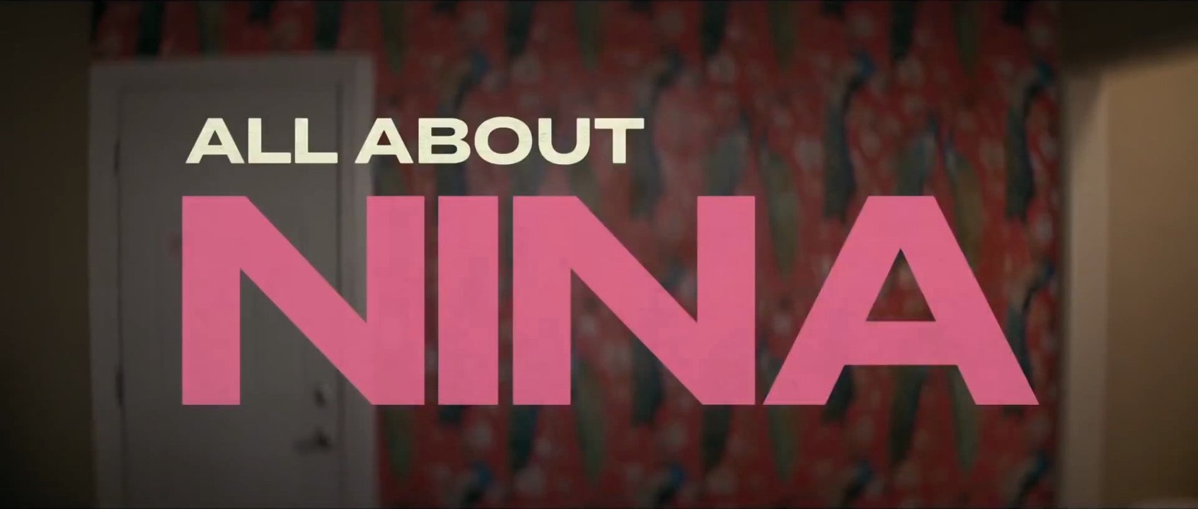 ALL ABOUT NINA (2018) Trailer VO - HD - Vidéo Dailymotion