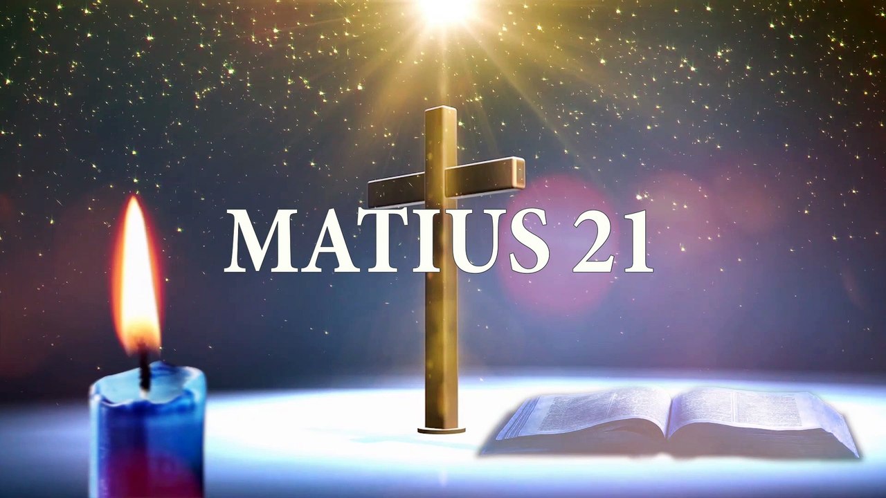 MATIUS 21 | ALKITAB SUARA (TB) - Video Dailymotion