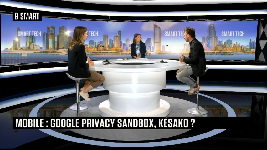 SMART TECH - Mobile : Google Privacy Sandbox, késako