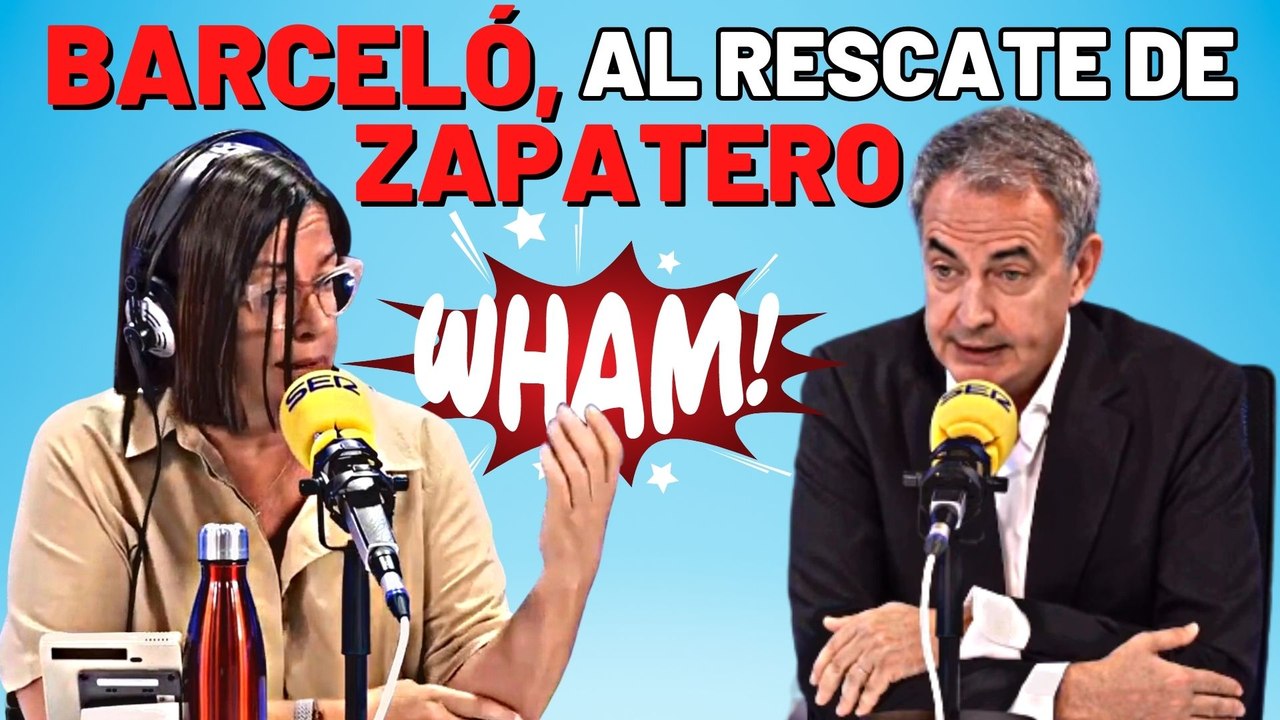 Zapatero, muy reventado con Rajoy, pide ayuda a Barceló (SER) para ...