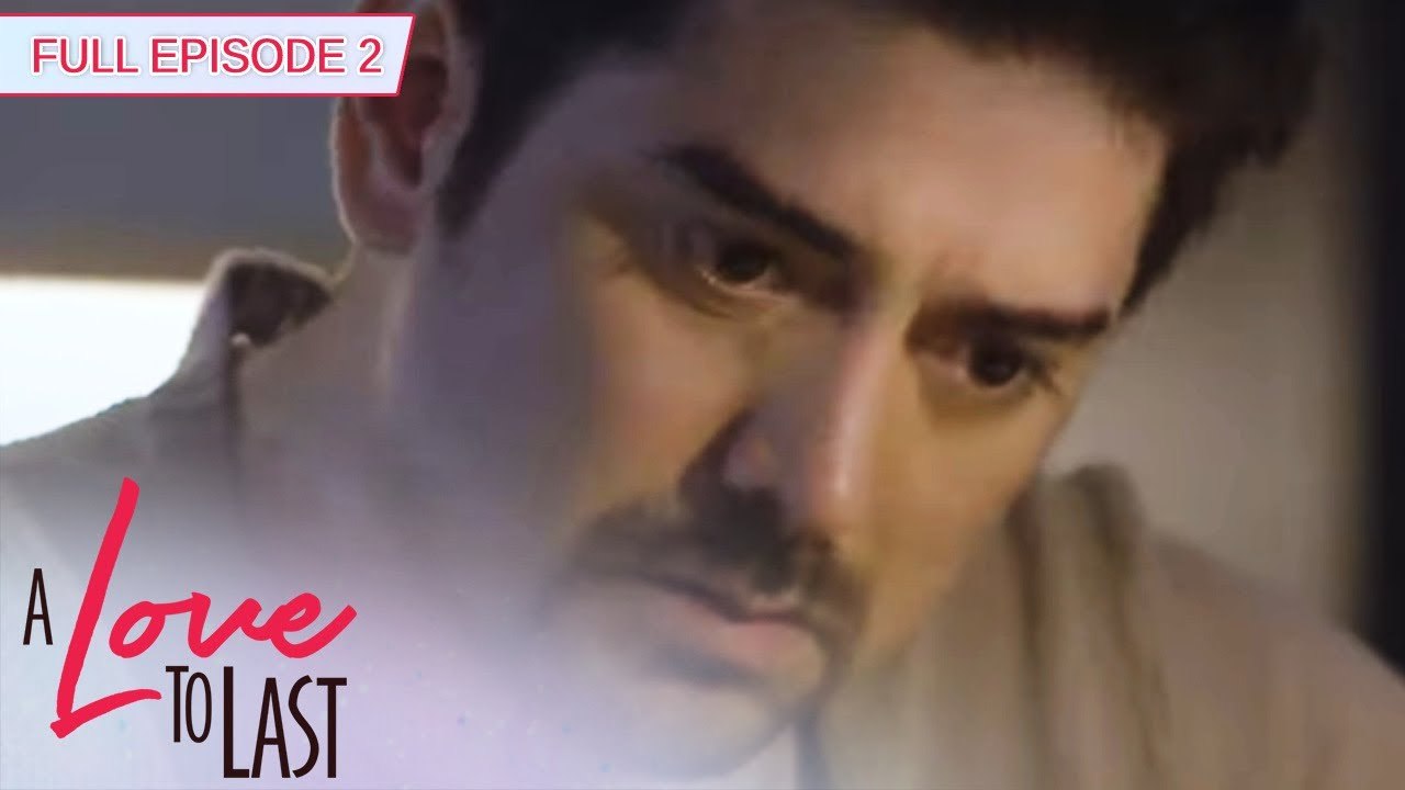 Full Episode 2 | A Love to Last - video Dailymotion