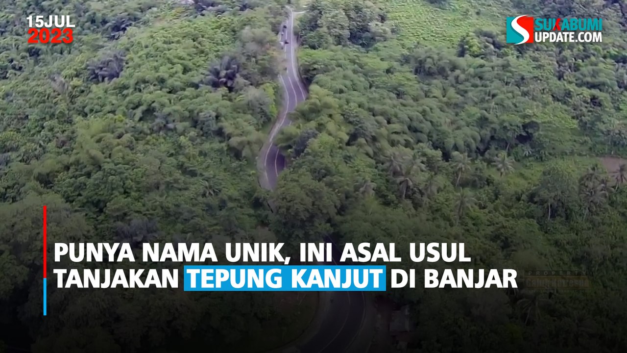 Punya Nama Unik, Ini Asal Usul Tanjakan Tepung Kanjut di Banjar - Video Dailymotion